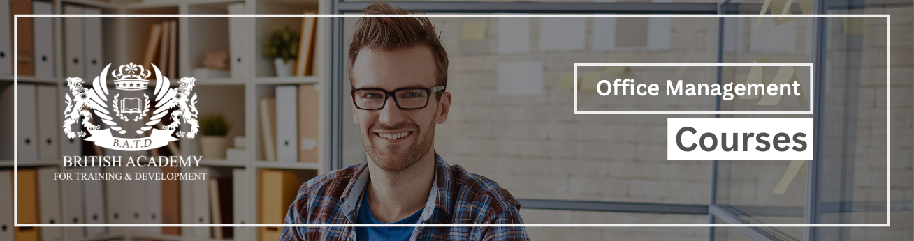 Office Management Courses – British Academy For Training & Development